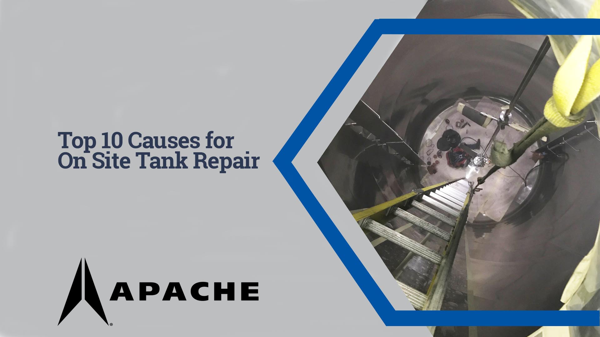 Top 10 Causes for On-Site Tank Repair - Apache Stainless